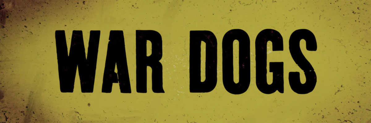 war_dogs | Tahoe Art Haus and Cinema